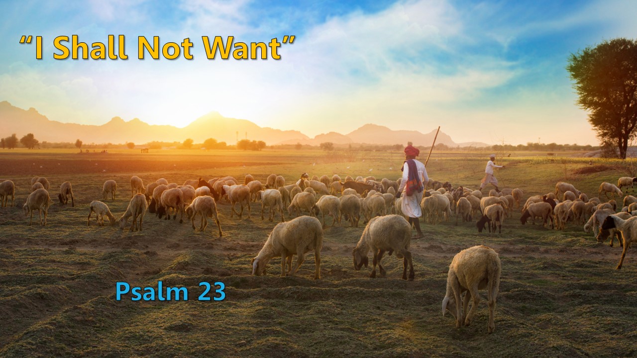 Psalm 23 – “I Shall Not Want” – Whitehouse Church of Christ